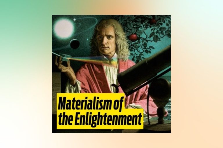 Materialism of the Enlightenment | The Communist