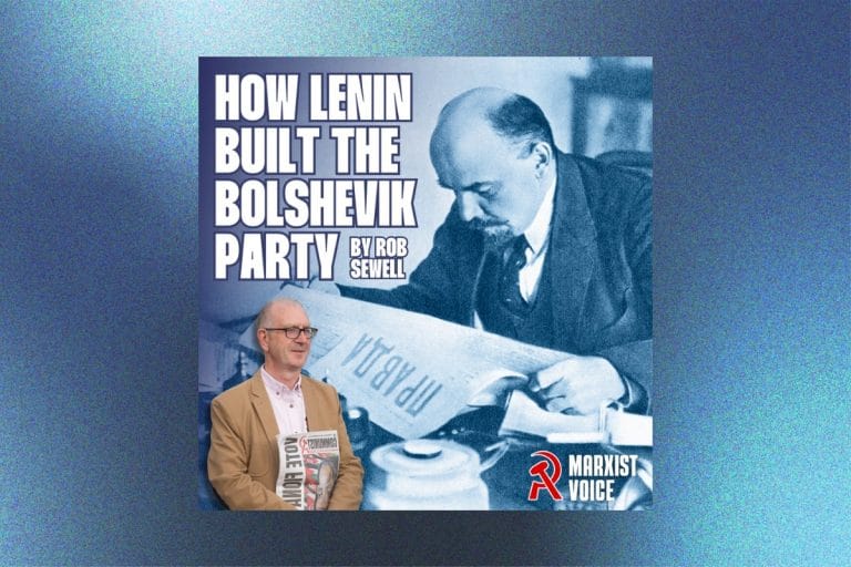 How Lenin built the Bolshevik party | The Communist